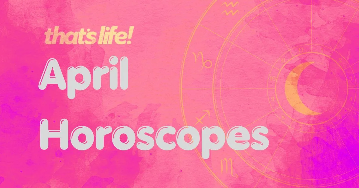 Monthly horoscope: April 2025 | that's life!