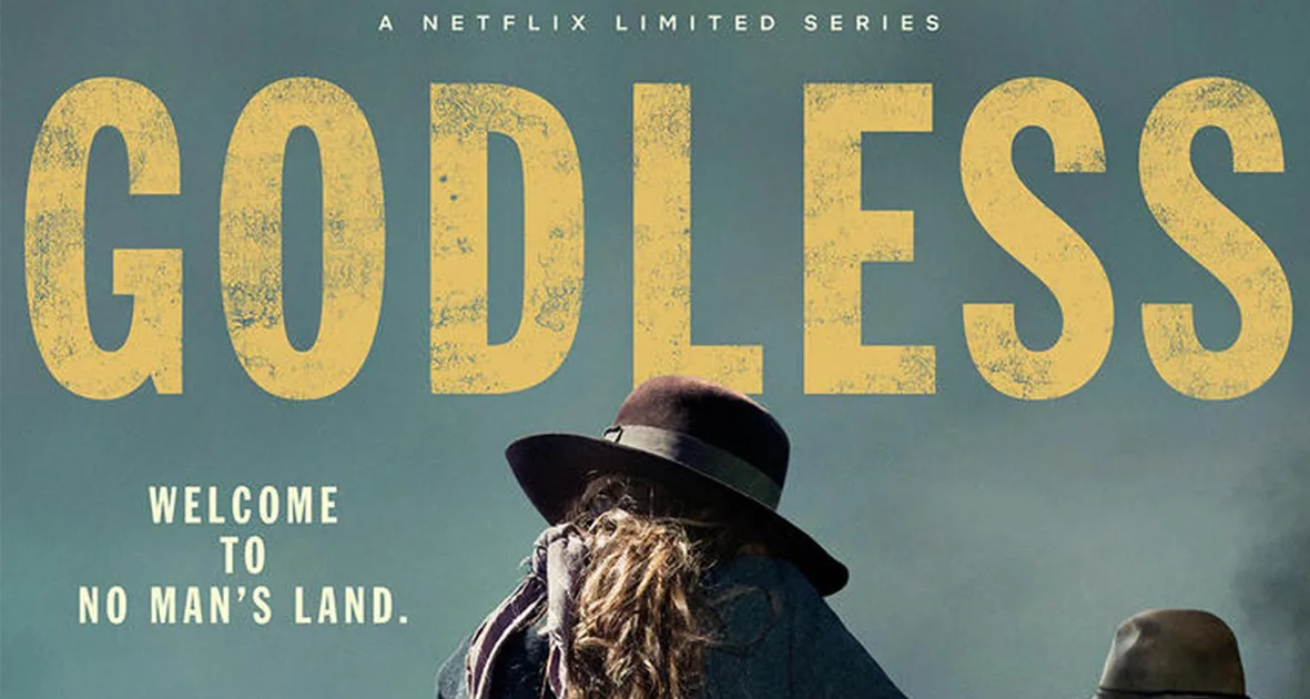 'Godless' is streaming now on Netflix | WHO