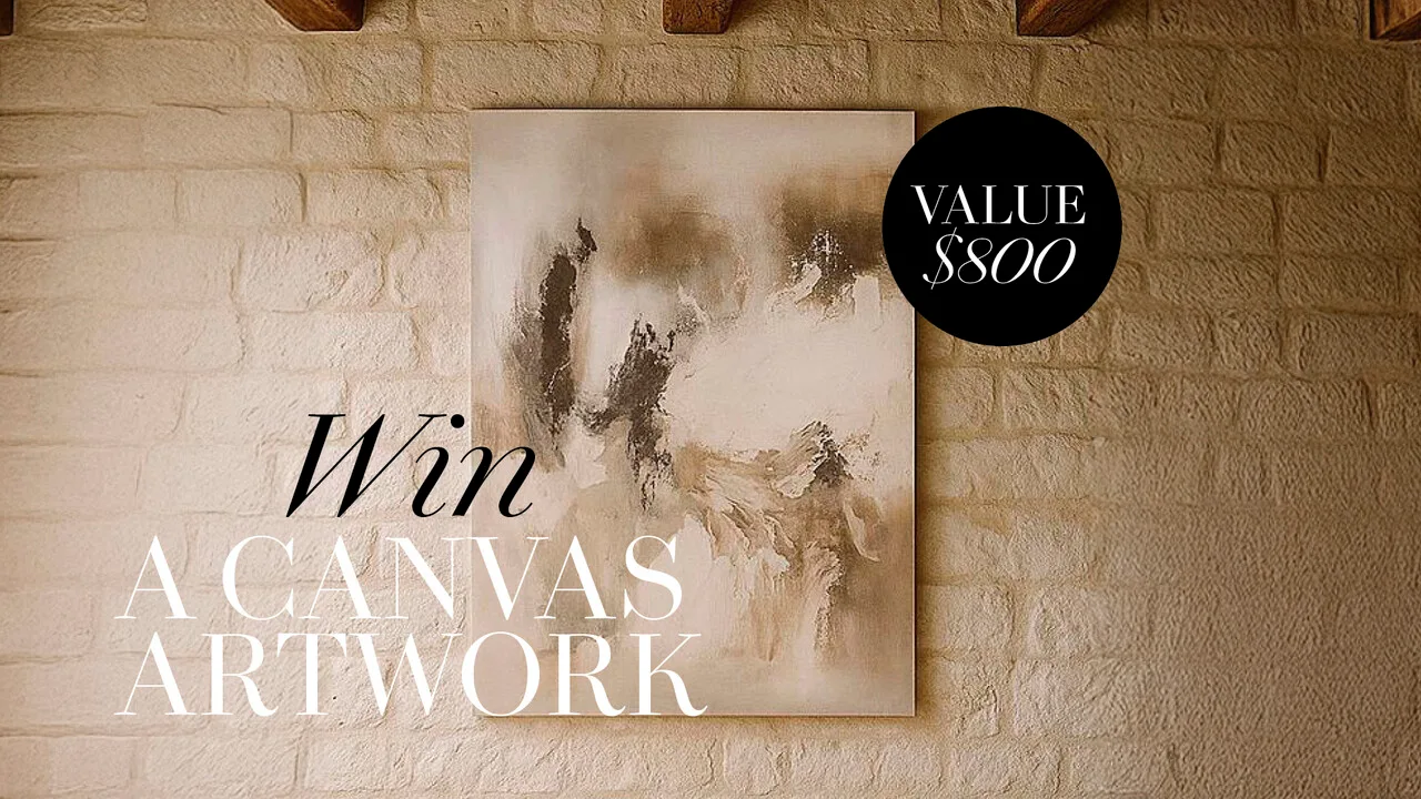Your chance to WIN a hand-painted canvas artwork! | Home Beautiful