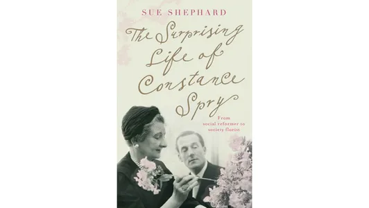 The Surprising Life Of Constance Spry