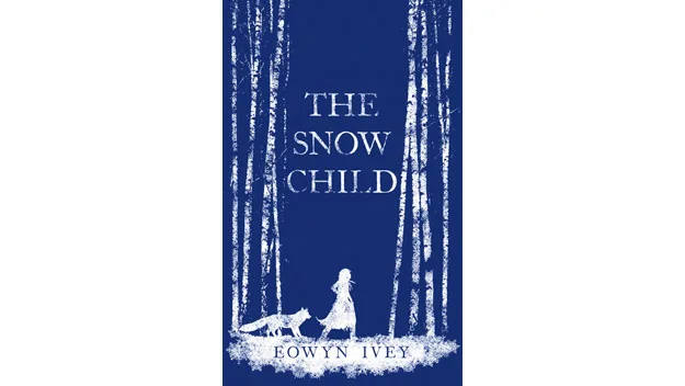 Book Review: 'The Snow Child' by Eowyn Ivey