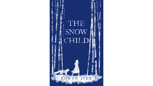 Book Review: 'The Snow Child' by Eowyn Ivey