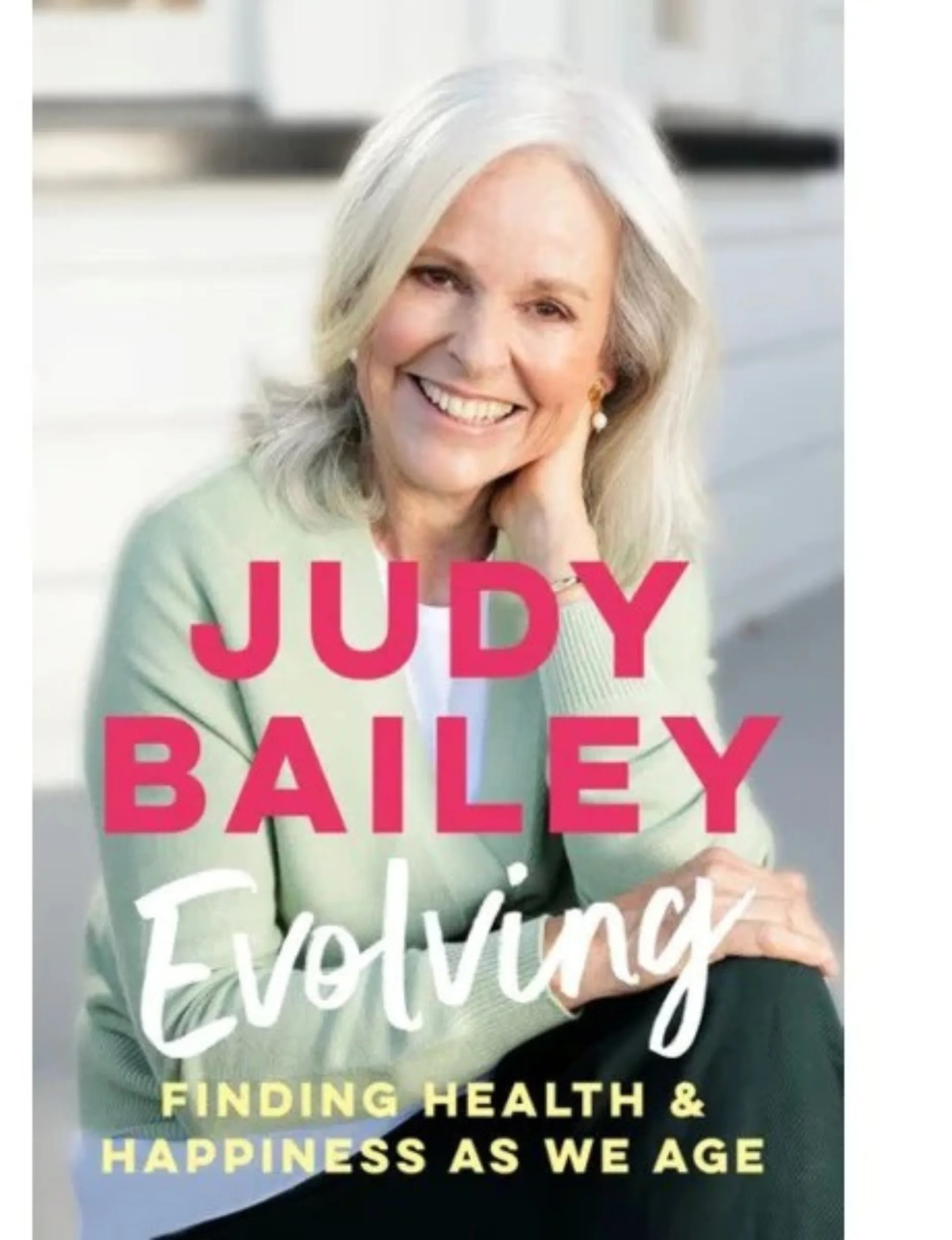 Judy Bailey shares an excerpt from her new book, Evolving