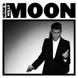 CD review: Here’s Willy Moon | Now to Love - New Zealand
