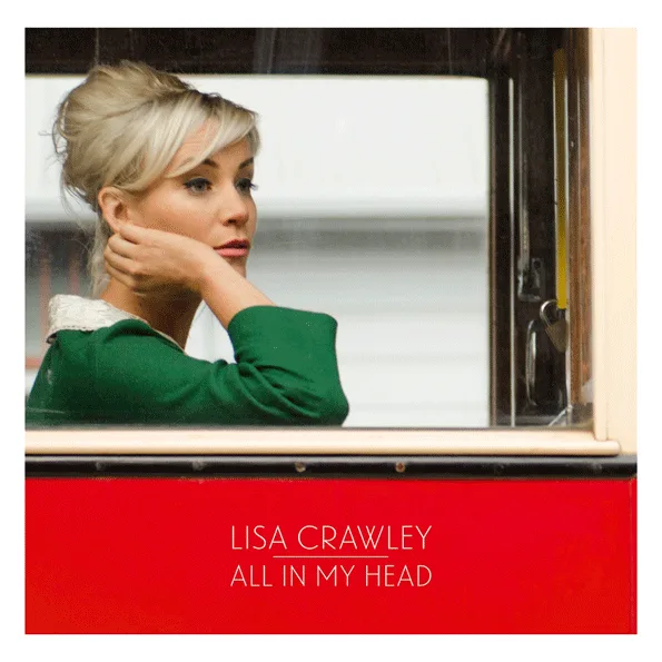 CD: All In My Head, Lisa Crawley | Now to Love - New Zealand